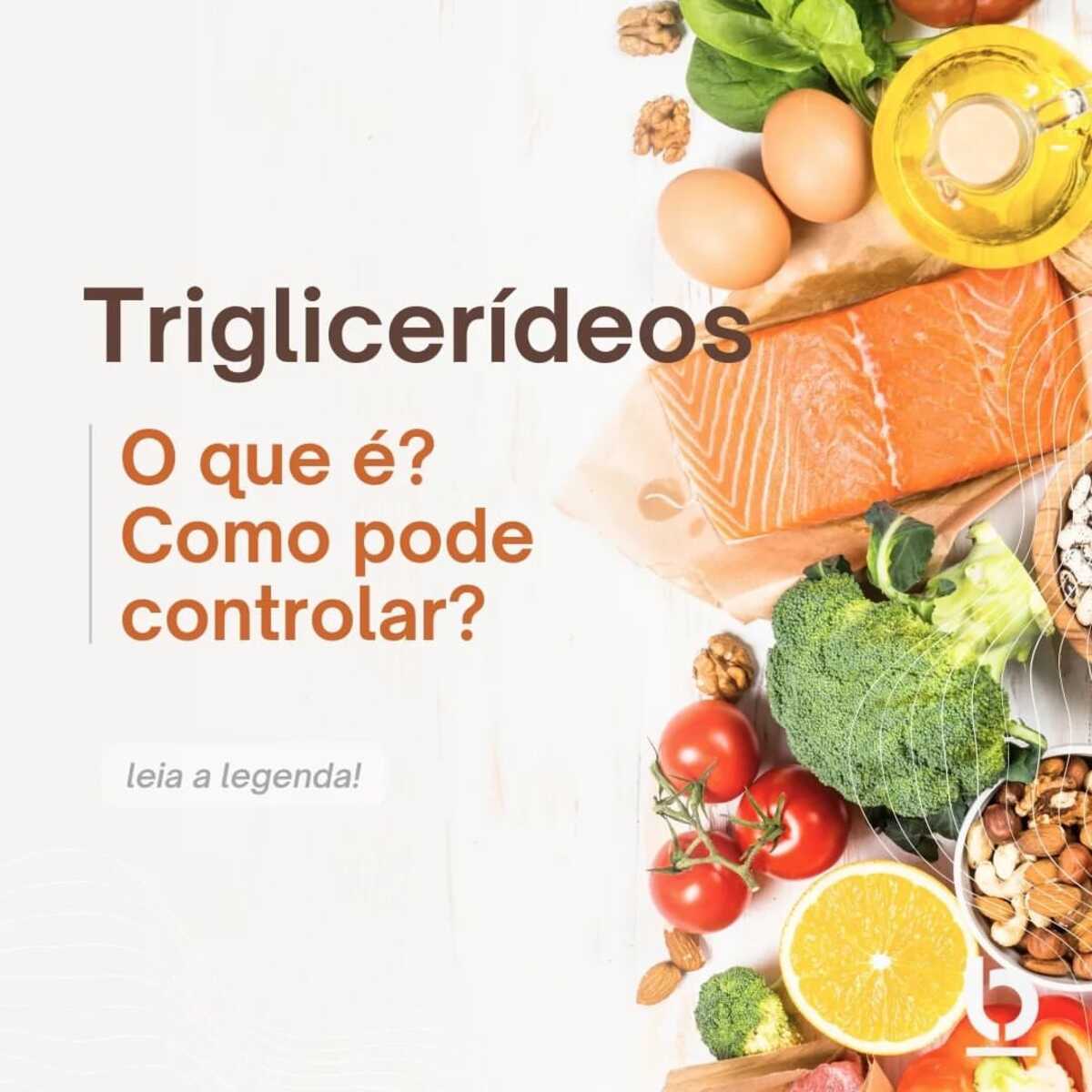 triglicerídeos? O que é? Como pode controlar? - Bonito Informa